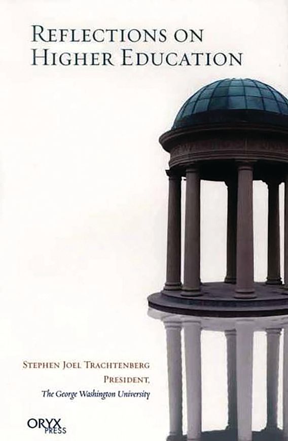 Reflections on Higher Education: : Stephen Joel Trachtenberg: Praeger
