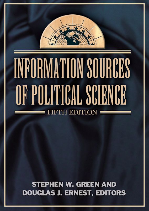 Information Sources of Political Science: : Stephen W. Green: ABC-CLIO