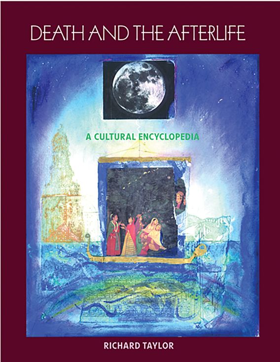 Death and the Afterlife: A Cultural Encyclopedia: Richard P. Taylor ...