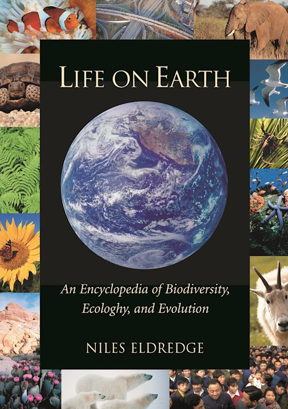 Life on Earth: An Encyclopedia of Biodiversity, Ecology, and Evolution ...