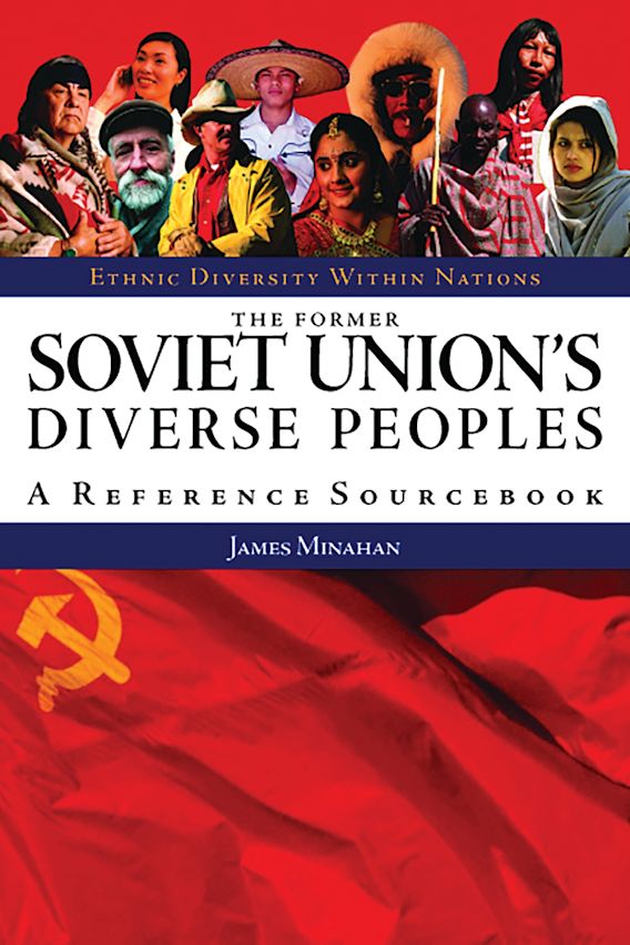 The Former Soviet Union's Diverse Peoples: A Reference Sourcebook ...