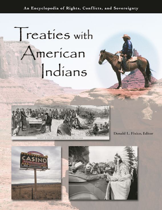 Treaties with American Indians [3 volumes]: An Encyclopedia of Rights ...