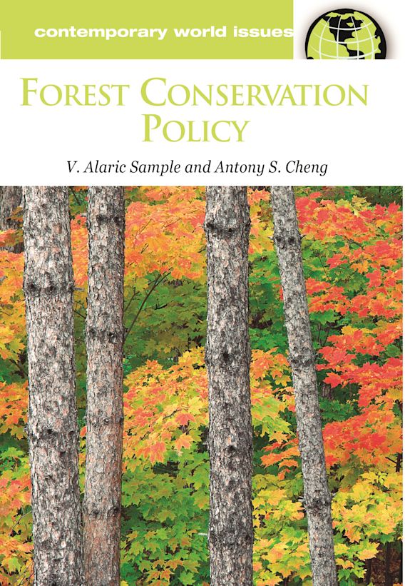 Forest Conservation Policy: A Reference Handbook: Contemporary World ...