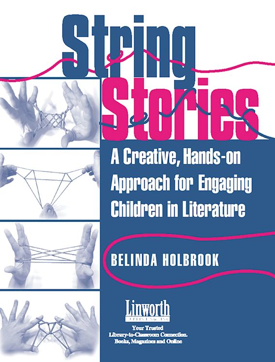 String Stories: A Creative, Hands-On Approach for Engaging Children in ...