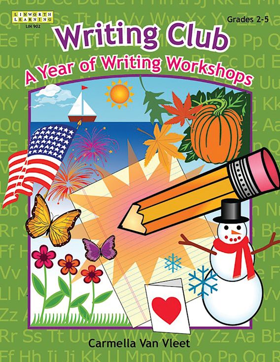 Writing Club: A Year of Writing Workshops for Grades 2-5: Carmella Van ...
