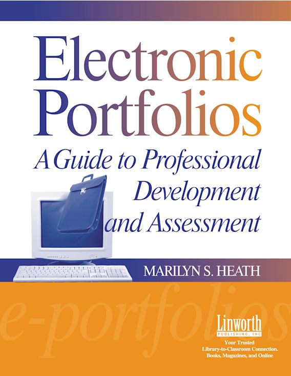 Electronic Portfolios: A Guide to Professional Development and ...