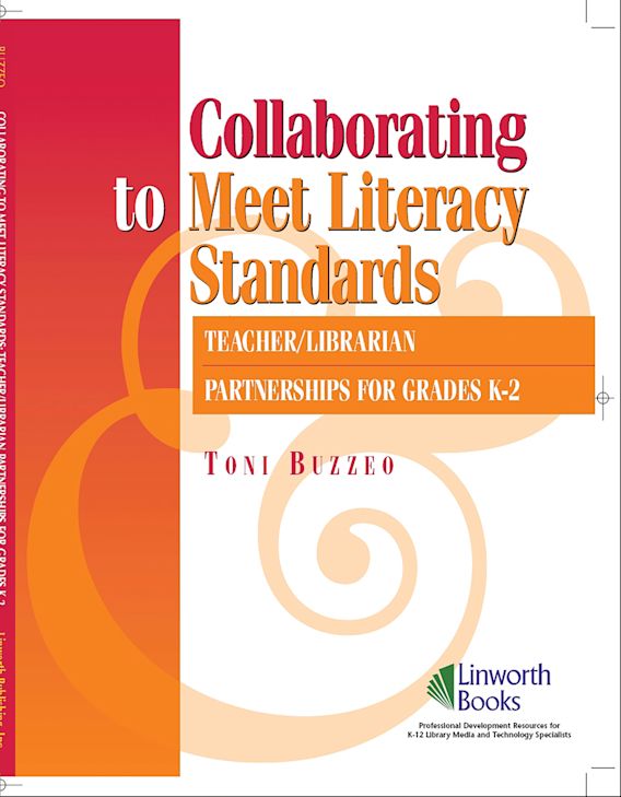 Collaborating to Meet Standards: Teacher/Librarian Partnerships for K-2 ...