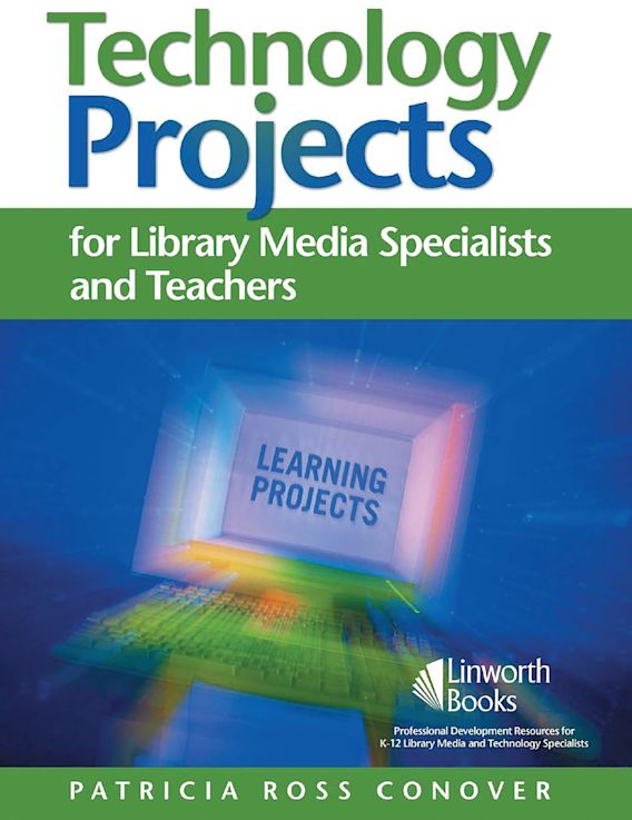 Technology Projects for Library Media Specialists and Teachers ...