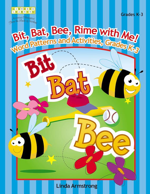 Bit, Bat, Bee, Rime with Me! Word Patterns and Activities, Grades K-3 ...