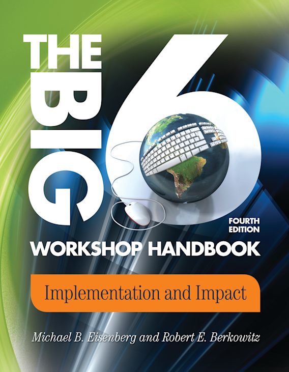 The Big6 Workshop Handbook: Implementation and Impact: Big6 Information ...