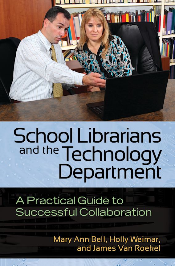 School Librarians and the Technology Department: A Practical Guide to ...