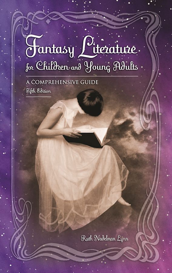 Fantasy Literature for Children and Young Adults: A Comprehensive Guide ...