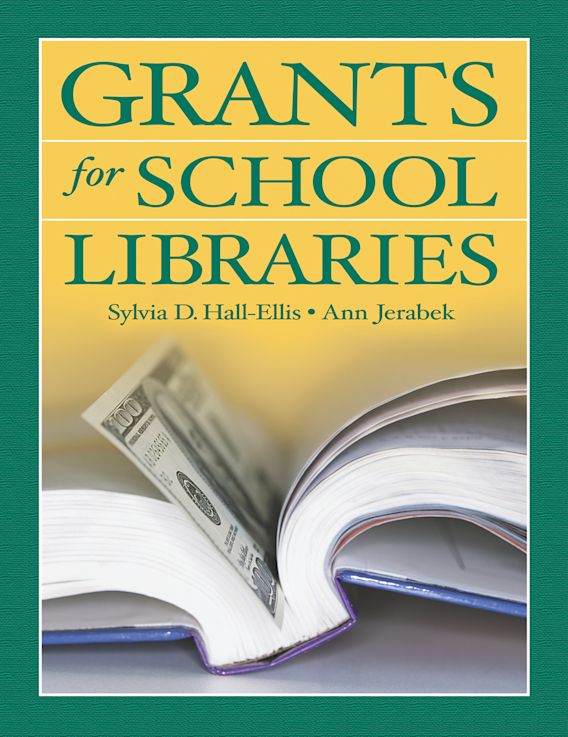 Grants for School Libraries: : Sylvia D. Hall-Ellis: Libraries Unlimited