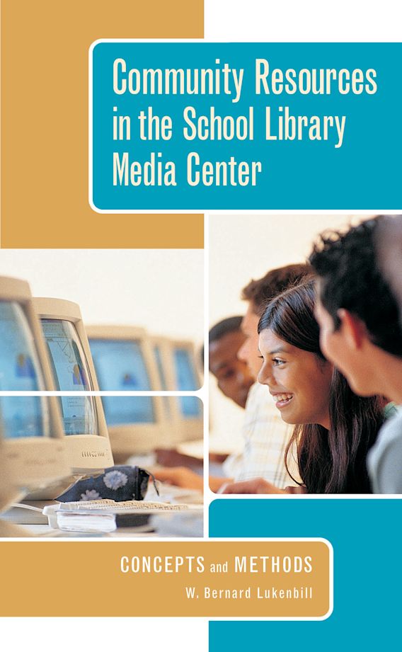 Community Resources in the School Library Media Center: Concepts and ...