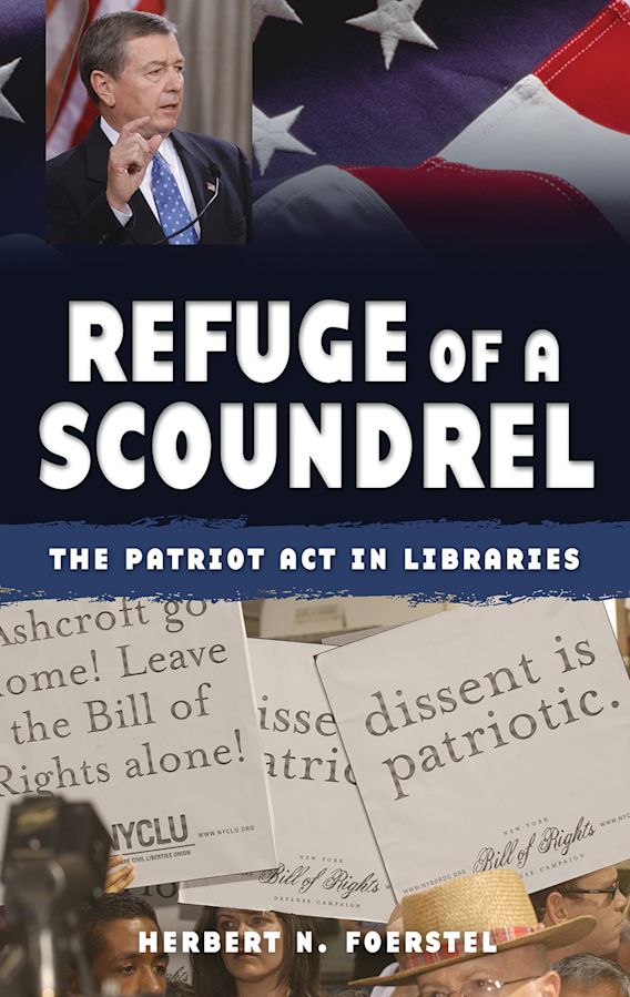 Refuge of a Scoundrel: The Patriot Act in Libraries: Herbert N ...