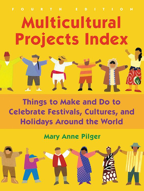 Multicultural Projects Index: Things to Make and Do to Celebrate Festivals, Cultures, and ...