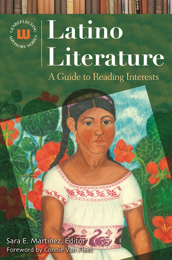 Latino Literature: A Guide to Reading Interests: Genreflecting Advisory ...