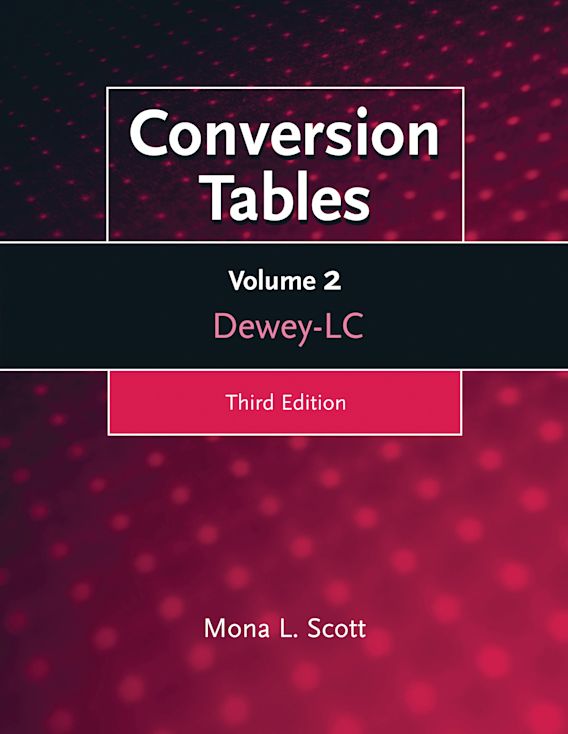 Conversion Tables: Volume Two, Dewey-LC: Mona L. Scott: Libraries Unlimited