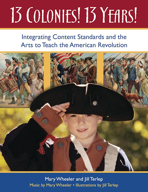 13 Colonies! 13 Years!: Integrating Content Standards and the Arts to ...