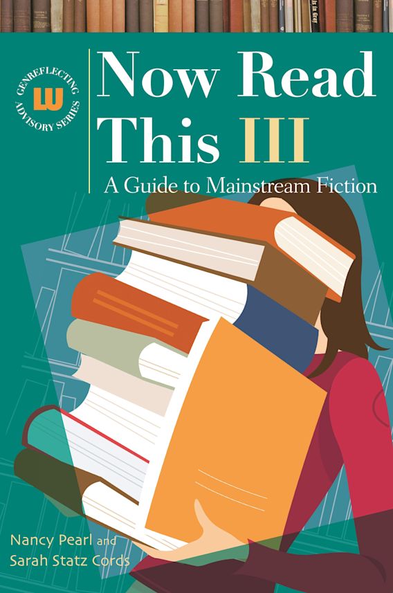 Now Read This III: A Guide to Mainstream Fiction: Genreflecting ...