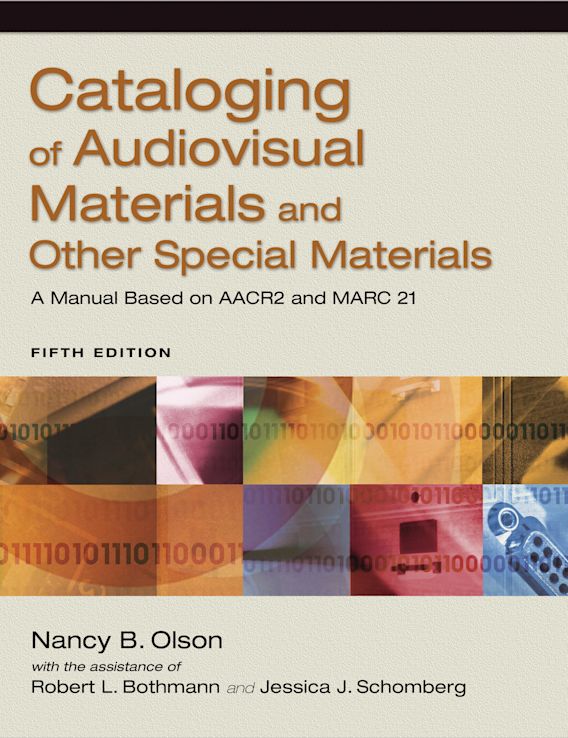 Cataloging of Audiovisual Materials and Other Special Materials: A ...