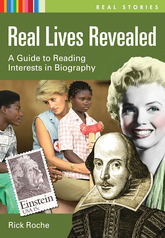 Real Lives Revealed: A Guide to Reading Interests in Biography: Real ...