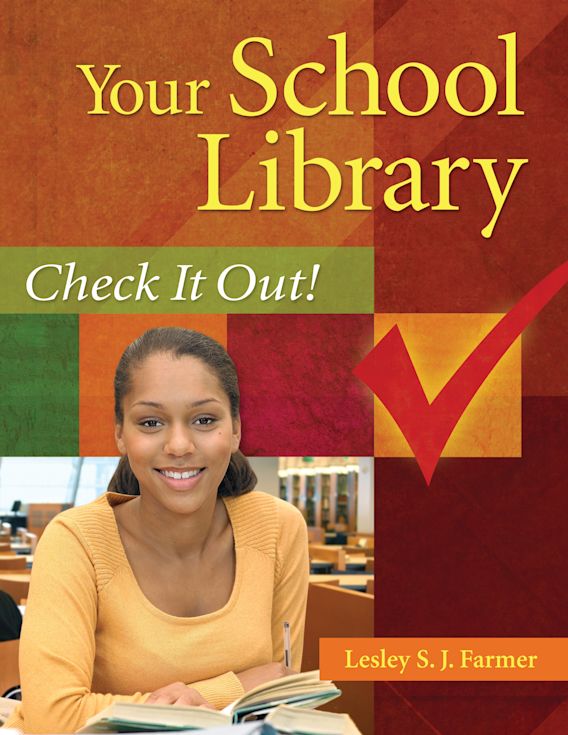Your School Library: Check It Out!: Lesley S. J. Farmer: Libraries ...