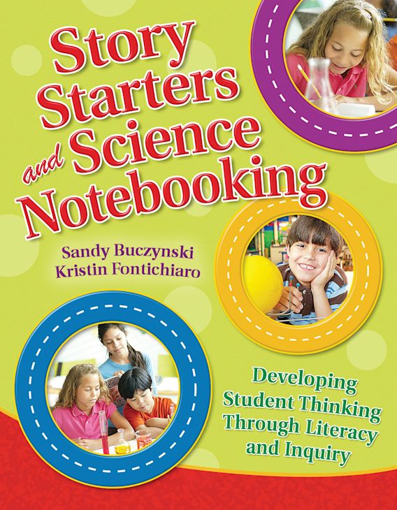 Story Starters and Science Notebooking: Developing Student Thinking ...