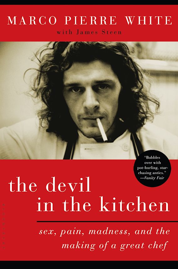 The Devil in the Kitchen: Sex, Pain, Madness, and the Making of a Great ...