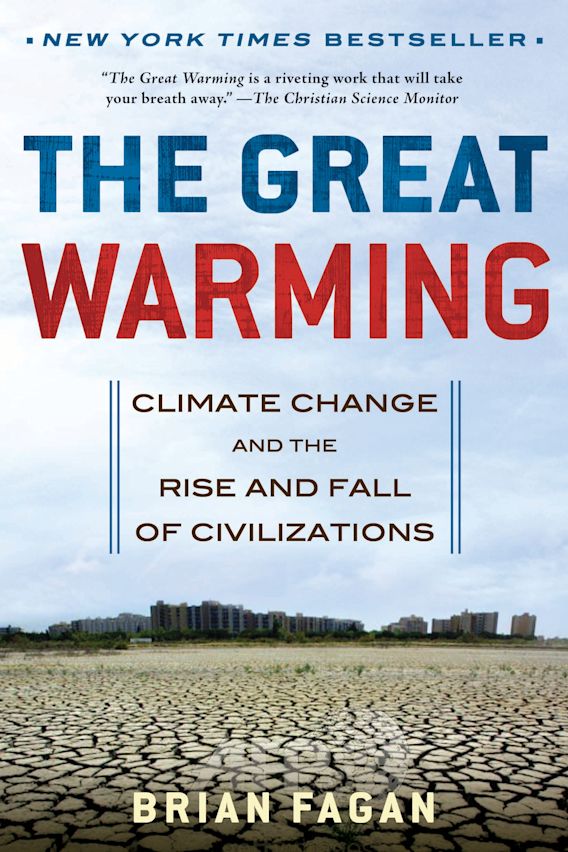 The Great Warming: Climate Change and the Rise and Fall of ...