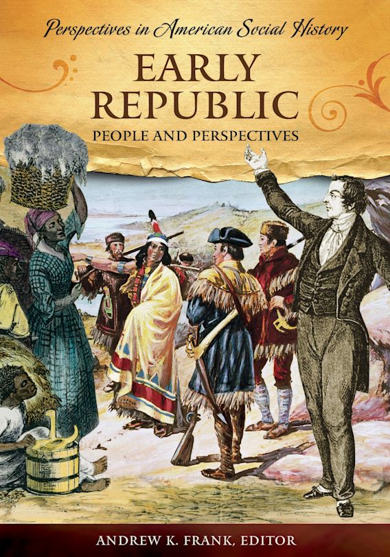 Early Republic: People and Perspectives: Perspectives in American ...