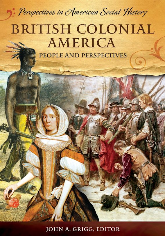 British Colonial America: People and Perspectives: Perspectives in ...