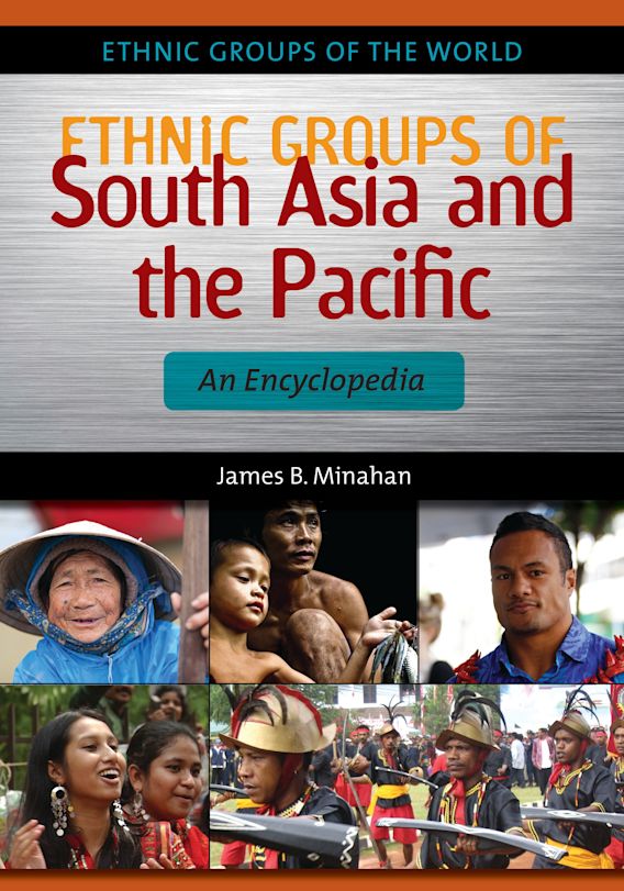 Ethnic Groups of South Asia and the Pacific: An Encyclopedia: Ethnic ...