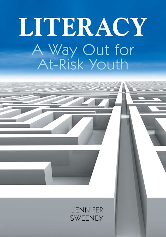 Literacy: A Way Out for At-Risk Youth: Jennifer Sweeney: Libraries ...