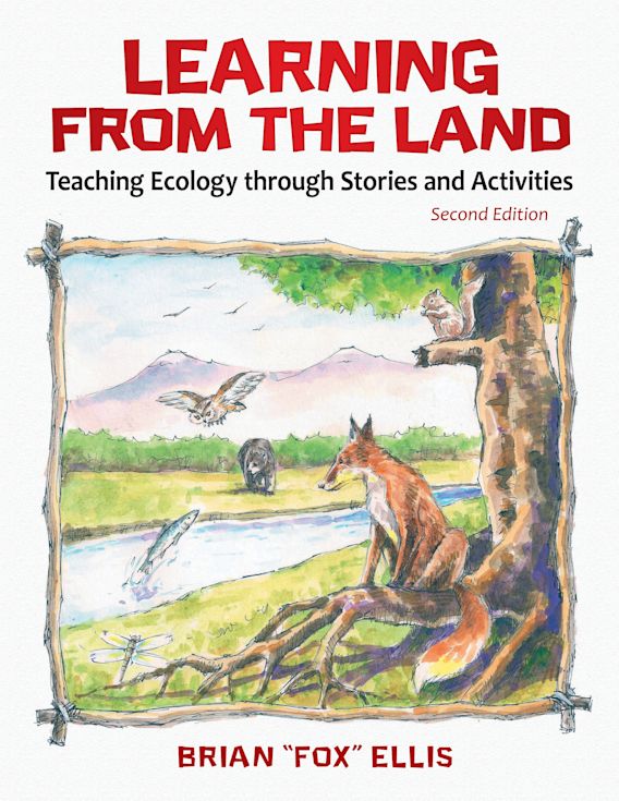 Learning from the Land: Teaching Ecology through Stories and Activities ...