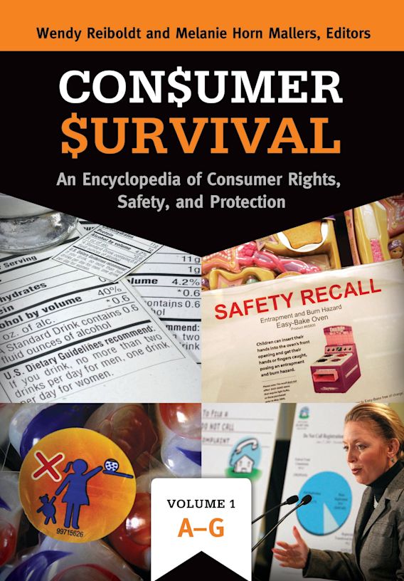Consumer Survival: An Encyclopedia of Consumer Rights, Safety, and ...