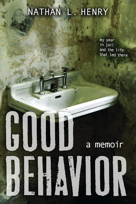 Good Behavior: : Nathan L. Henry: Bloomsbury USA Childrens