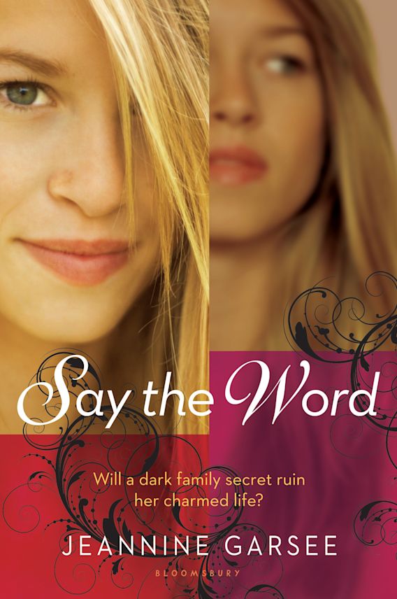 Say the Word: : Jeannine Garsee: Bloomsbury USA Childrens