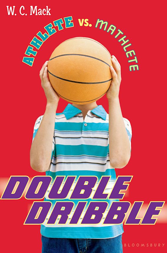 Athlete vs. Mathlete: Double Dribble: : Athlete vs. Mathlete W. C. Mack ...