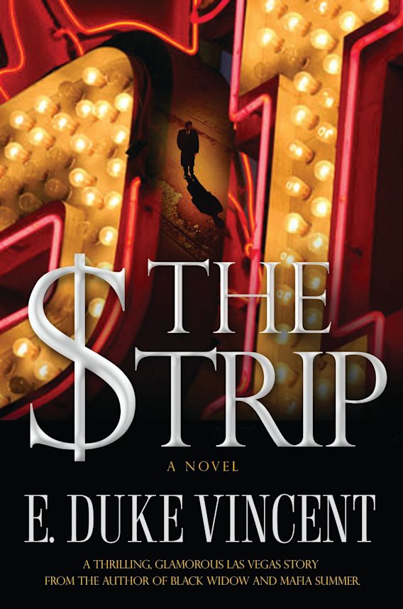 The Strip: A Novel: E. Duke Vincent: Bloomsbury USA