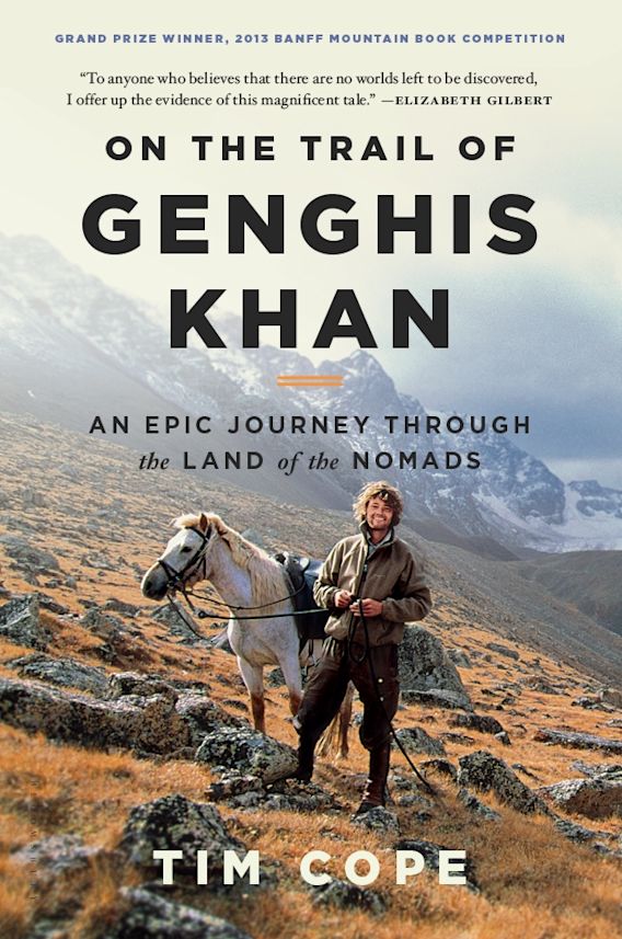 On the Trail of Genghis Khan: An Epic Journey Through the Land of the ...