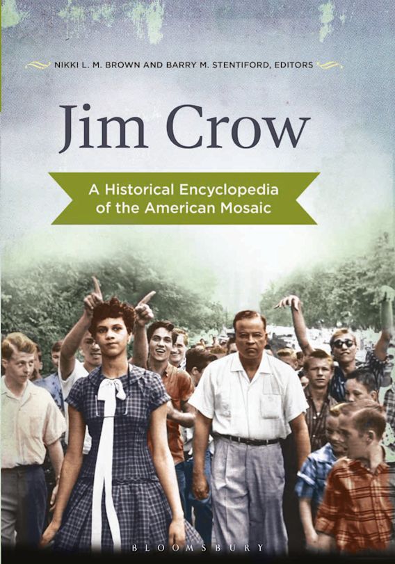 Jim Crow: A Historical Encyclopedia of the American Mosaic: Nikki Brown ...