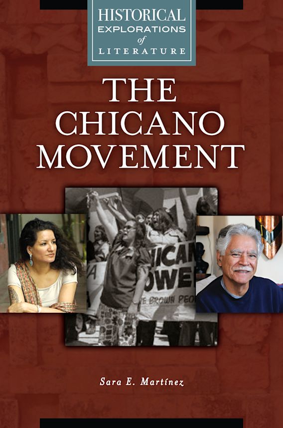 The Chicano Movement: A Historical Exploration of Literature: Historical Explorations of ...