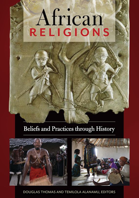 African Religions: Beliefs and Practices through History: Douglas ...