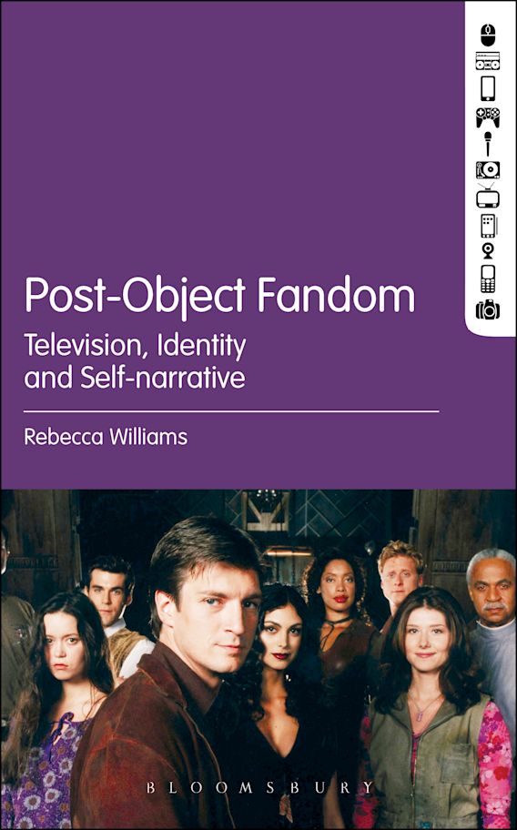 Post-Object Fandom: Television, Identity and Self-narrative: Rebecca ...
