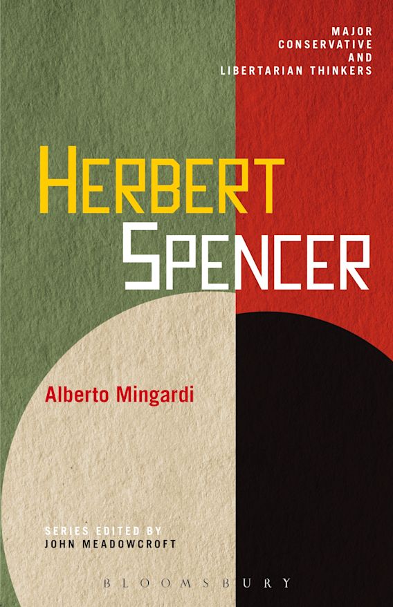 Herbert Spencer: : Major Conservative and Libertarian Thinkers Alberto ...