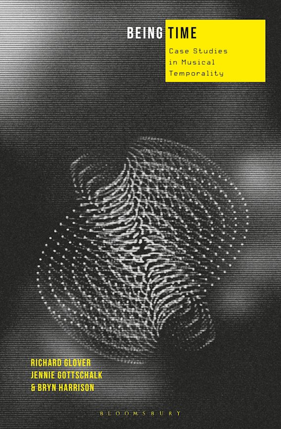 Being Time: Case Studies in Musical Temporality: Richard Glover ...