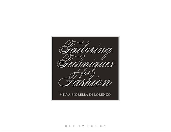 Tailoring Techniques for Fashion: - with STUDIO: Milva Fiorella Di ...