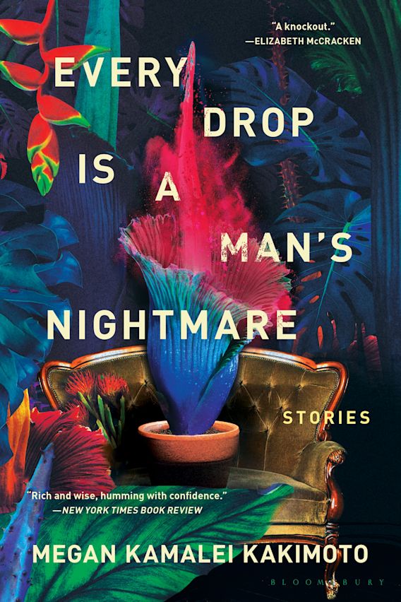 Every Drop Is a Man's Nightmare: : Megan Kamalei Kakimoto: Bloomsbury ...