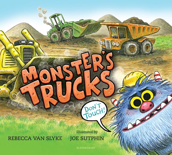 Monster's Trucks: : Rebecca Van Slyke: Bloomsbury Children's Books